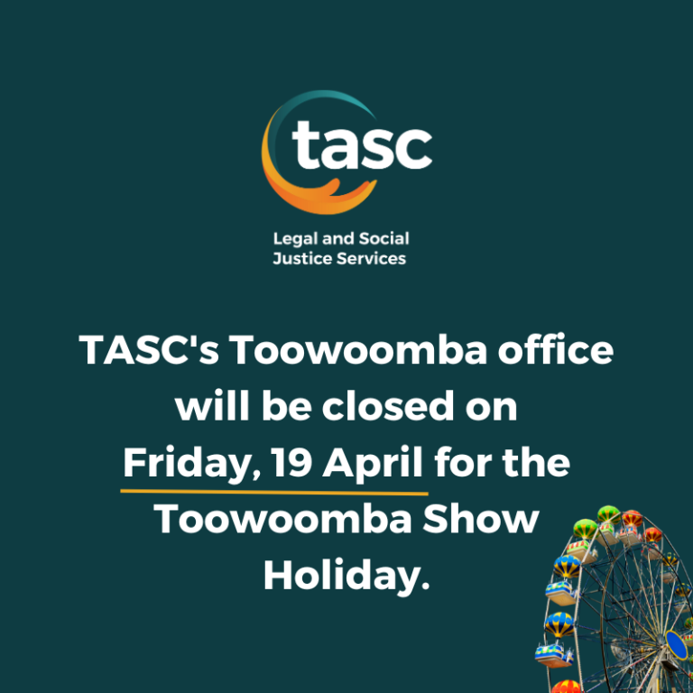 Toowoomba Show Day Office Closure - Tasc Community Legal Centre